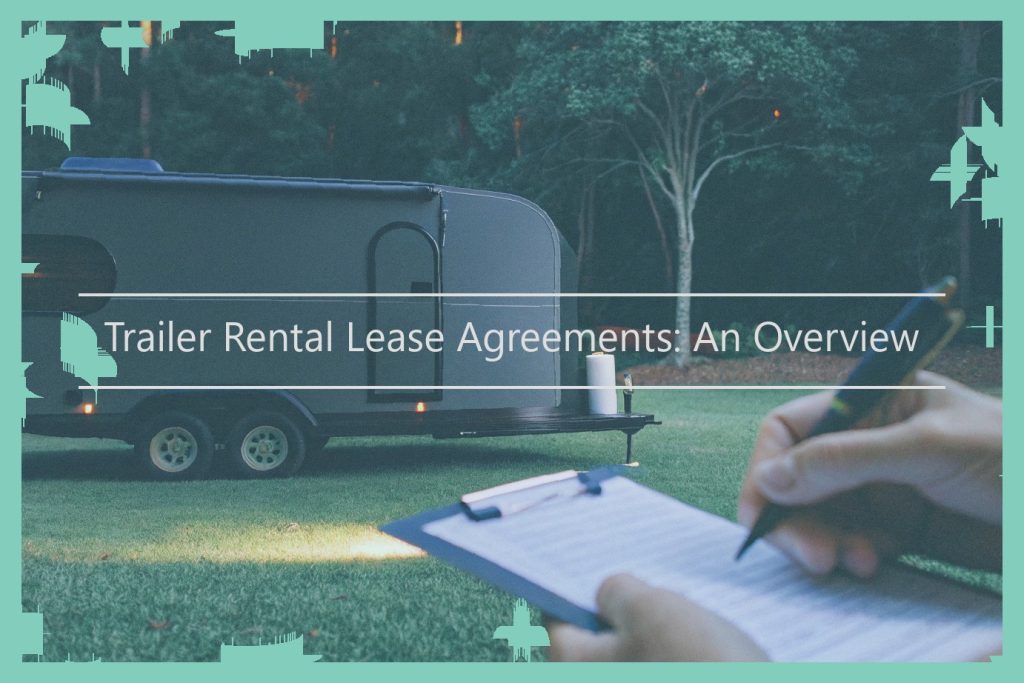 Trailer Rental Lease Agreements: An Overview - Lawful Steps